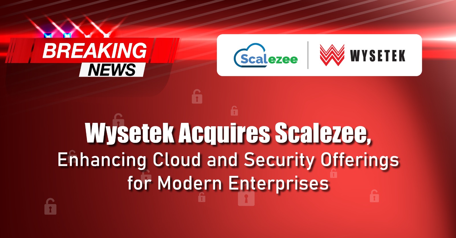 Wysetek Acquires Scalezee to Enhance Cloud and Security Solutions, Targets 50% Growth in Managed ...